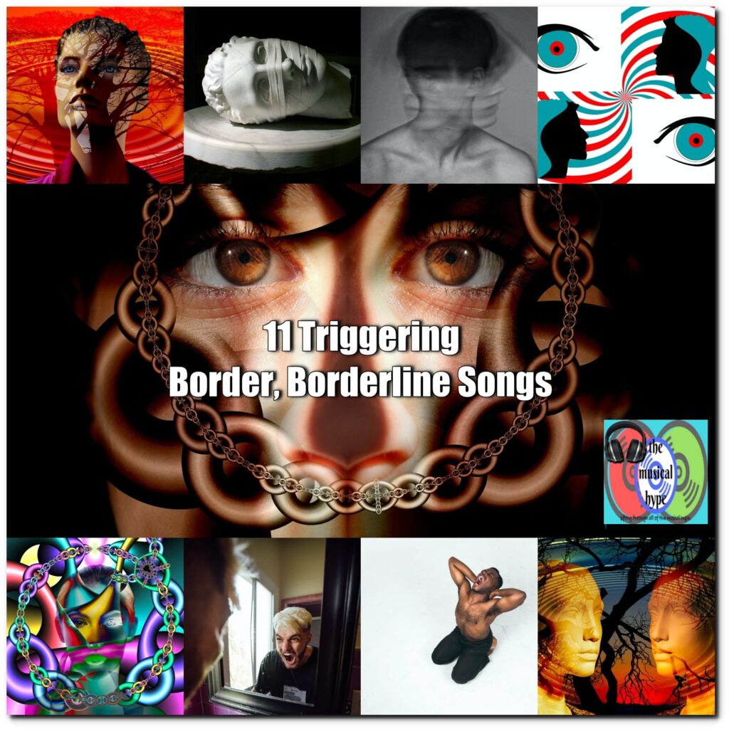 11 Triggering Border, Borderline Songs | Playlist 🎧