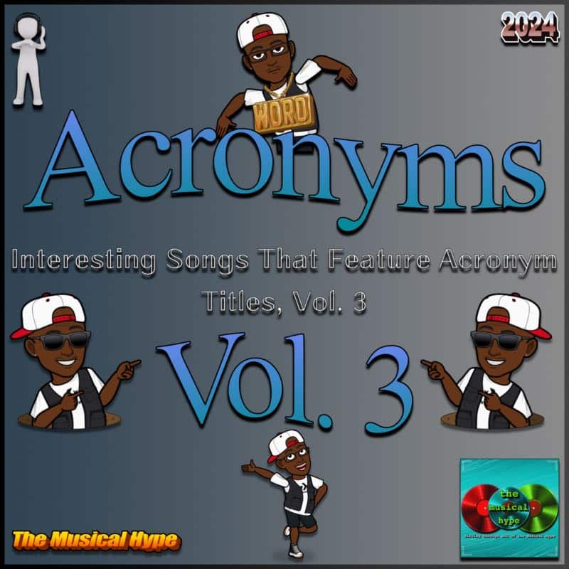Interesting Songs That Feature Acronym Titles, Vol. 3 | Playlist 🎧