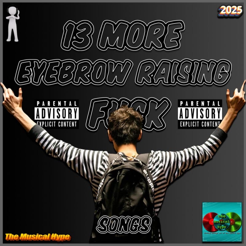 13 More Eyebrow Raising, F🤬🤬🤴 Songs | Playlist 🎧